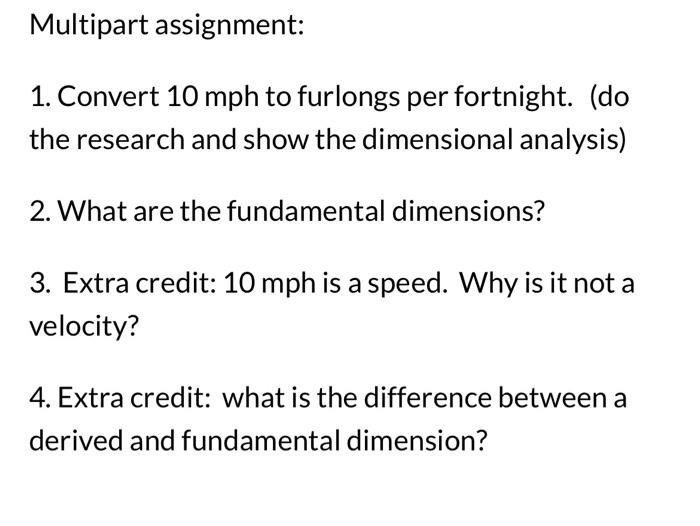Solved Multipart assignment: 1. Convert 10mph to furlongs | Chegg.com