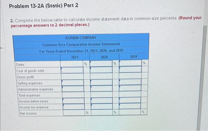 Solved Problem 13-2A (Static) Ratios, common-size | Chegg.com