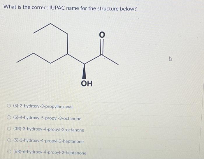 Solved What is the correct IUPAC name for the structure | Chegg.com