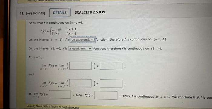 Solved Show that f is continuous on (−∞,∞). f(x)={1−x2ln(x) | Chegg.com