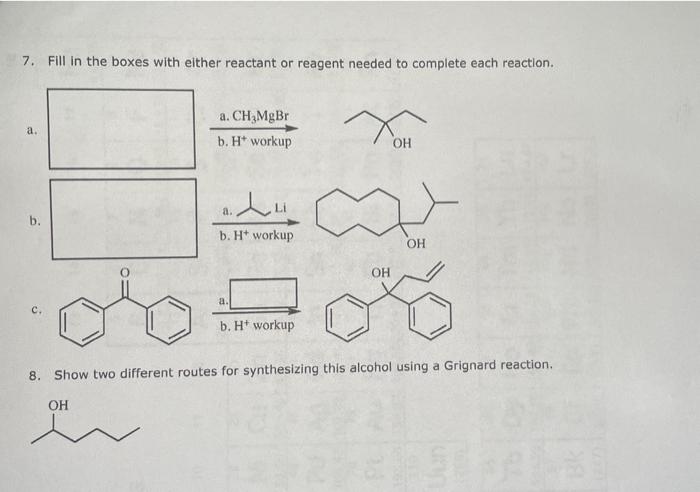 Solved 7. Fill in the boxes with either reactant or reagent | Chegg.com
