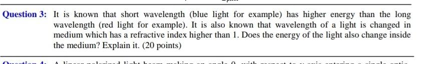 Solved Question 3: It is known that short wavelength (blue | Chegg.com