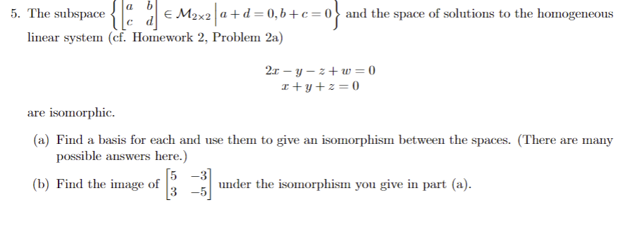 Solved The subspace {[abcd]inM2×2|a+d=0,b+c=0} ﻿and the | Chegg.com