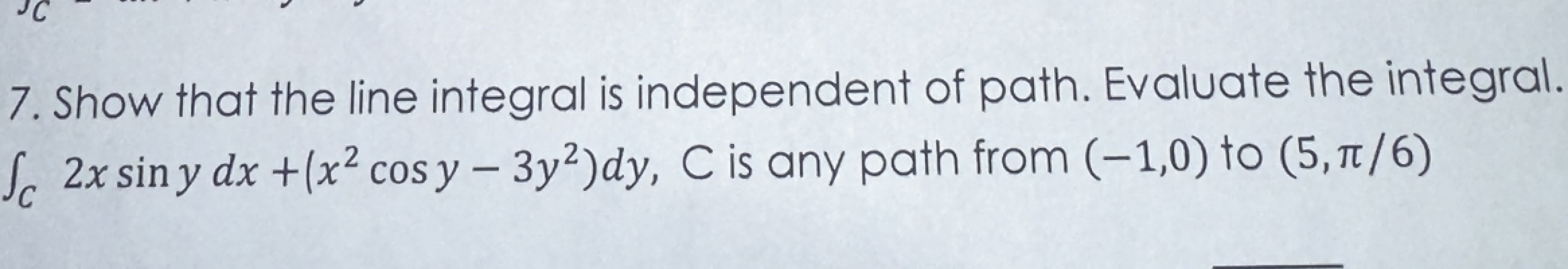 Solved Show that the line integral is independent of path. | Chegg.com