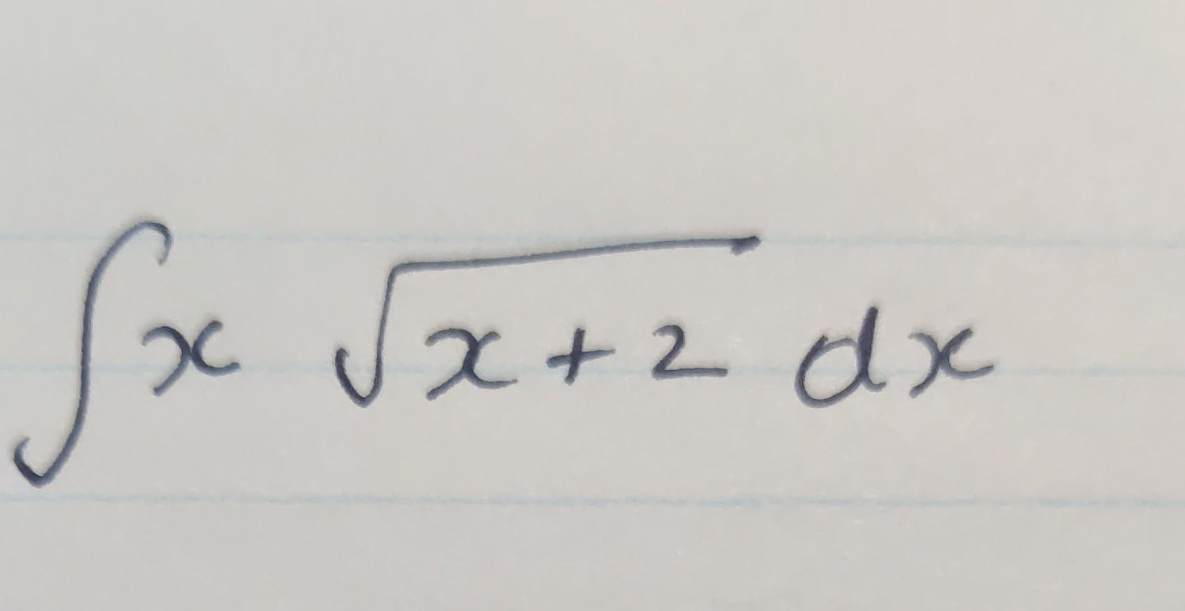 Solved ∫xx+2dx | Chegg.com