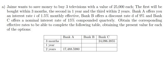 Solved a) Jaime wants to save money to buy 3 televisions | Chegg.com