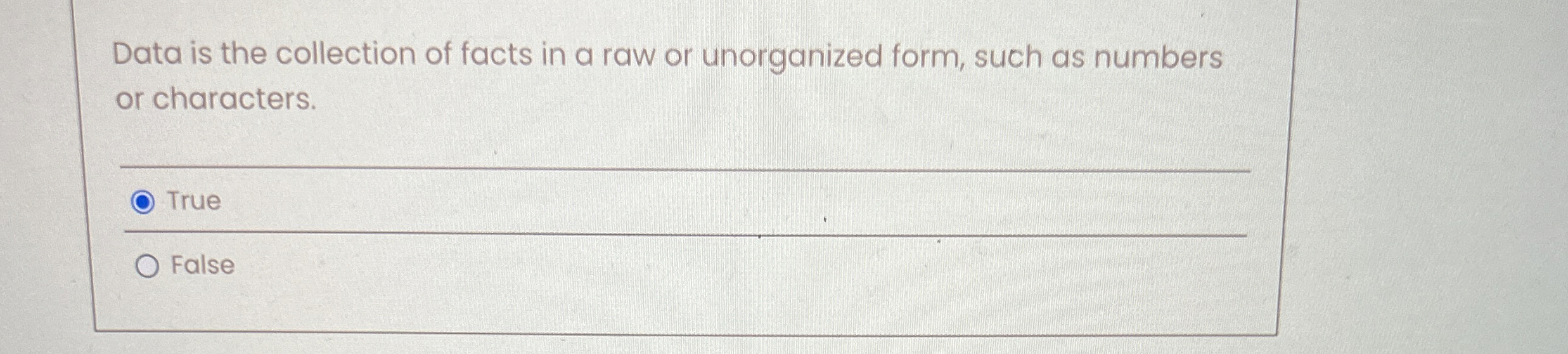 Solved Data is the collection of facts in a raw or | Chegg.com