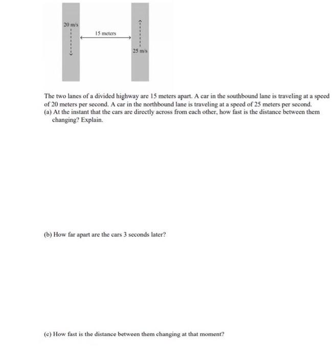 Solved 3. 20 m 15 ---- The two lanes of a divided highway | Chegg.com