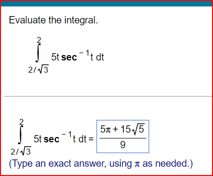 Solved Evaluate the integral.)-1∫23225sec-1tdt=5π+15529(Type | Chegg.com
