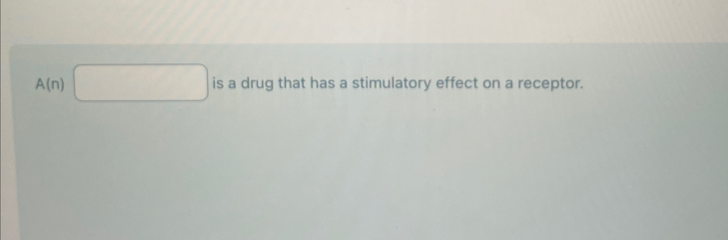 Solved A(n) ﻿is a drug that has a stimulatory effect on a | Chegg.com