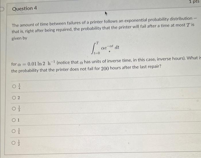 Solved The amount of time between failures of a printer | Chegg.com