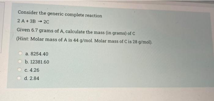 Solved Consider the generic complete reaction 2 A + 3B + 2C | Chegg.com