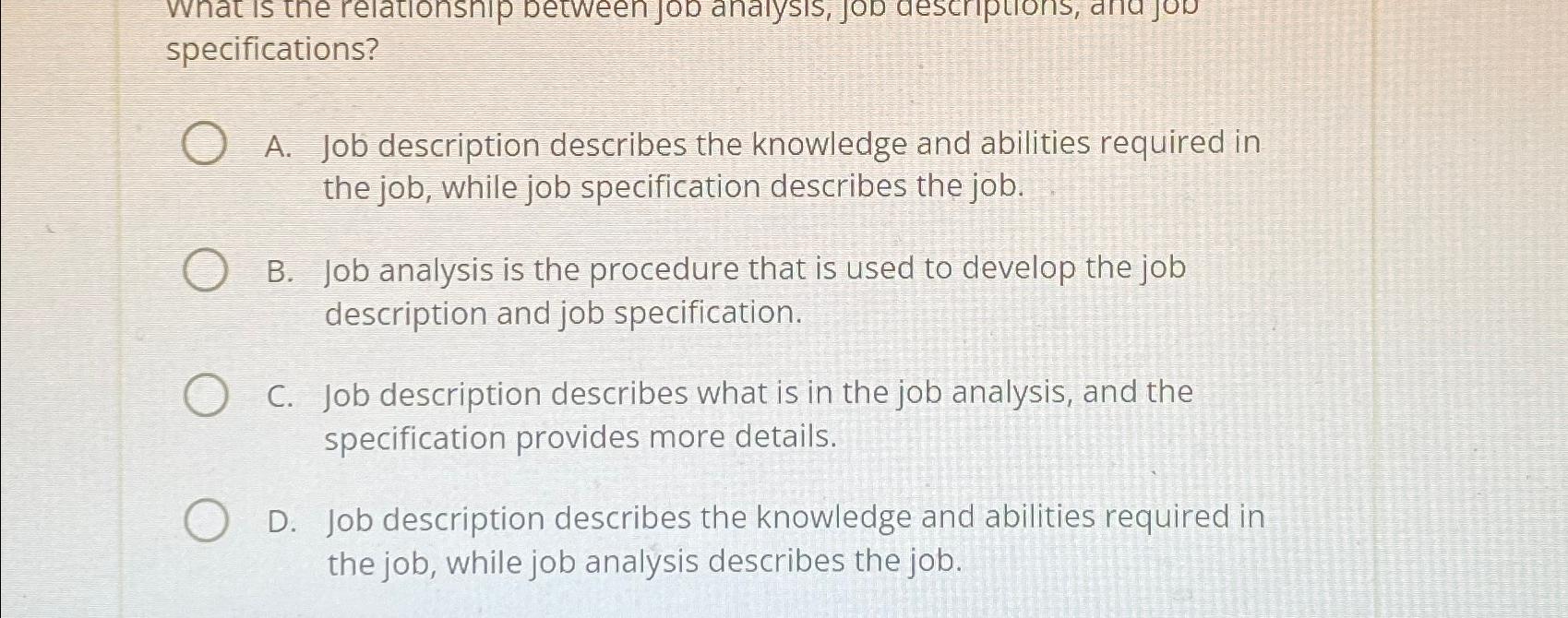 Solved specifications?A. ﻿Job description describes the | Chegg.com