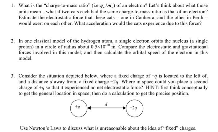 Solved 1 What Is The Charge To Mass Ratio I E Q M₂ Of