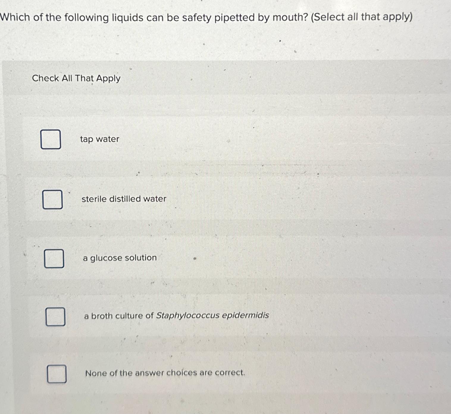 Solved Which of the following liquids can be safety pipetted | Chegg.com