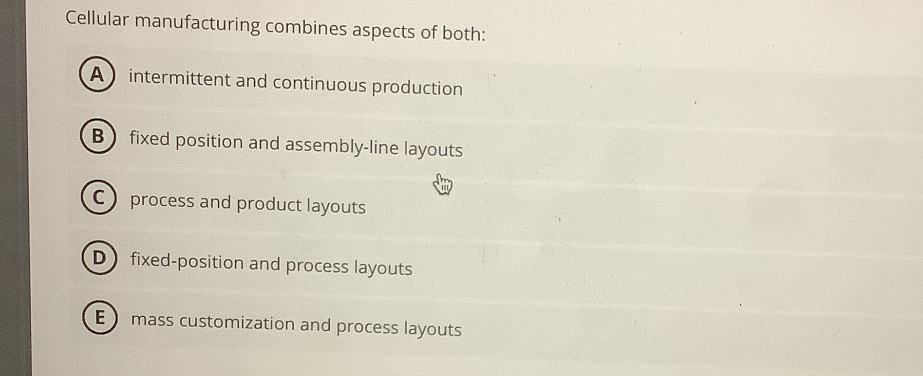 Solved Cellular manufacturing combines aspects of | Chegg.com