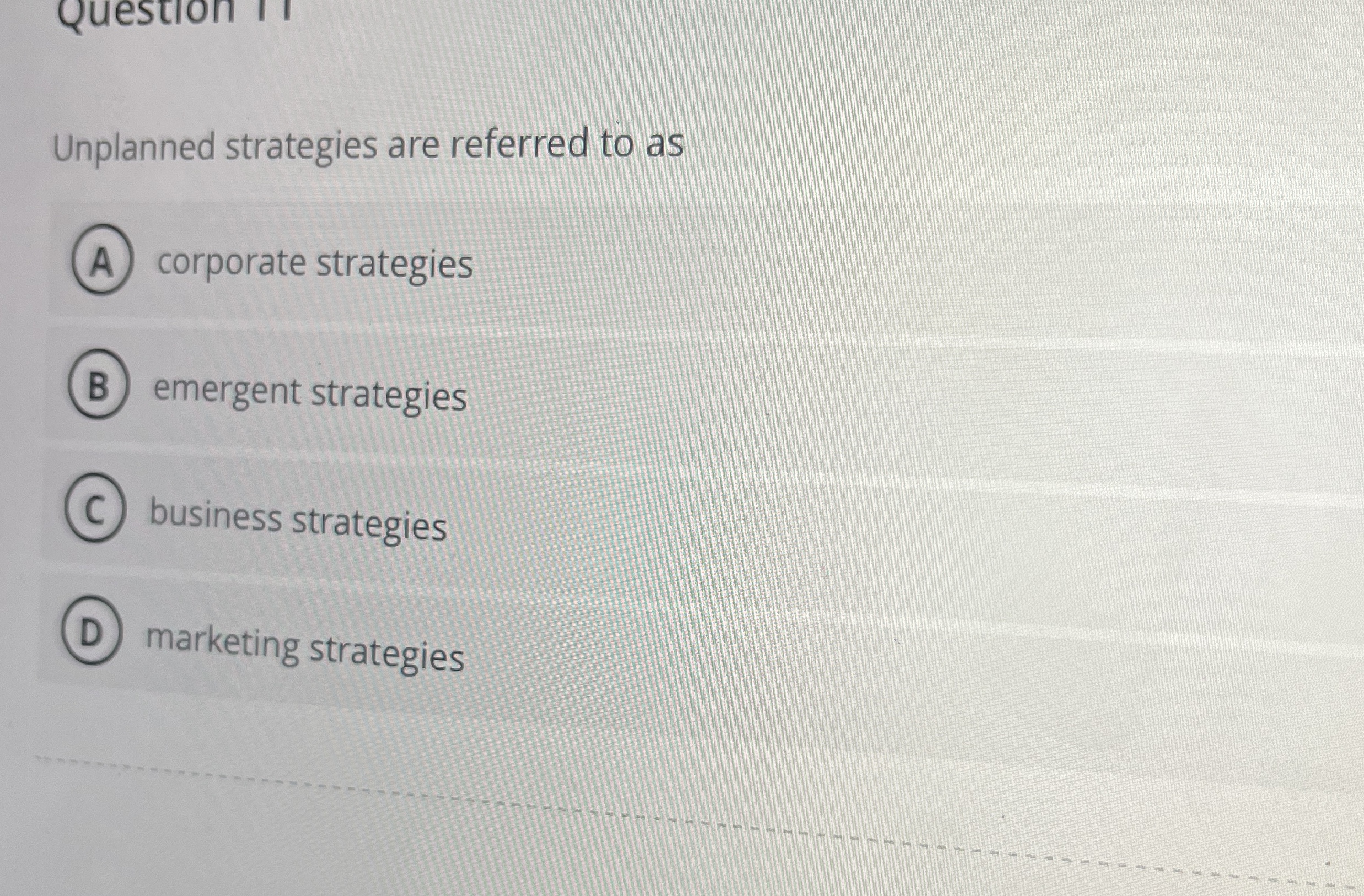 Solved Unplanned strategies are referred to ascorporate | Chegg.com