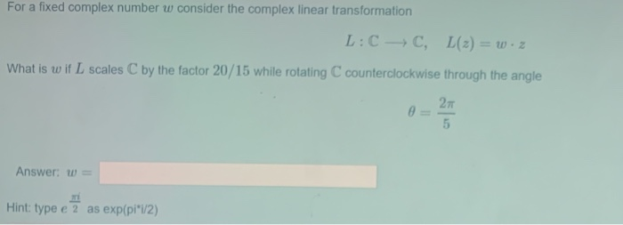 Solved For a fixed complex number w consider the complex | Chegg.com