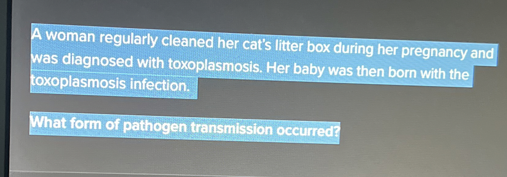 Solved A woman regularly cleaned her cat's litter box during | Chegg.com