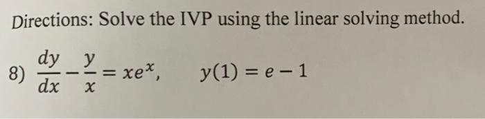 Solved Directions: Solve the IVP using the linear solving | Chegg.com