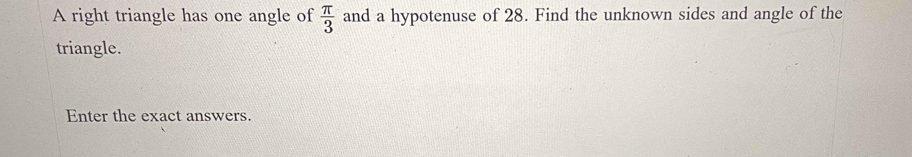 Solved A right triangle has one angle of π3 ﻿and a | Chegg.com