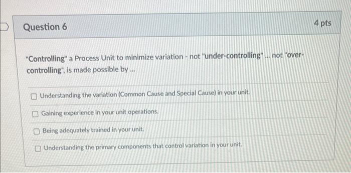 Solved "Controlling" a Process Unit to minimize variation - | Chegg.com