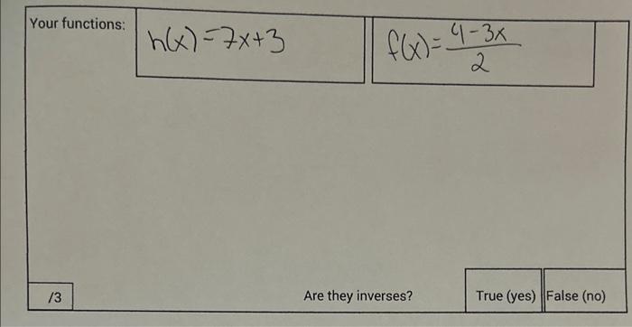 Solved Your functions: h(x)=7x+3f(x)=24−3x 13 Are they | Chegg.com