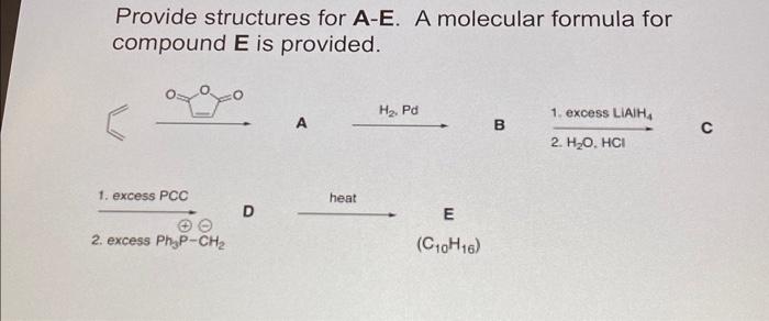 Solved Provide structures for A-E. A molecular formula for | Chegg.com