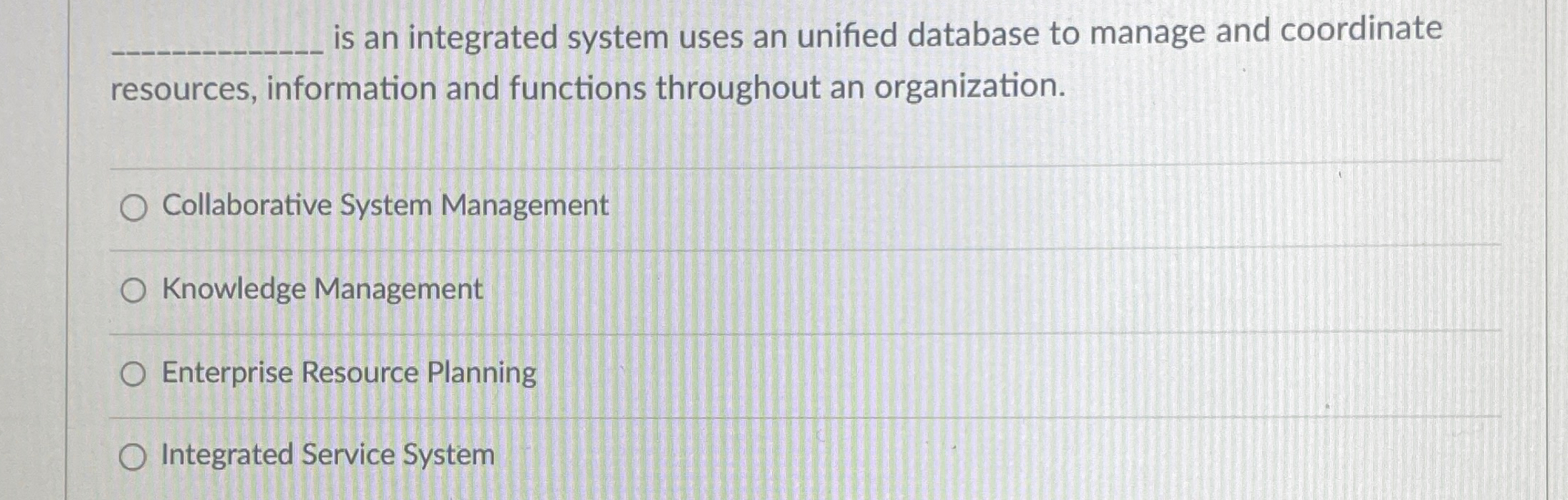 Solved q, ﻿is an integrated system uses an unified database | Chegg.com