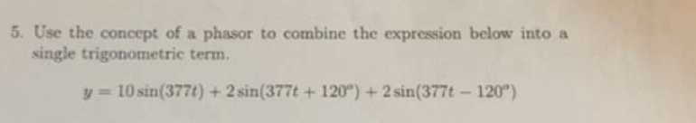 Solved Use the concept of a phasor to combine the expression | Chegg.com