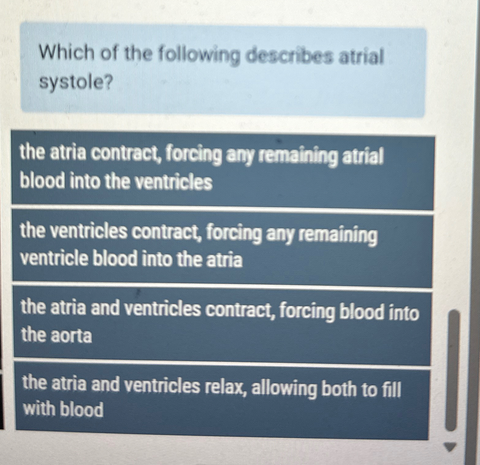 Solved Which of the following describes atrial systole?the | Chegg.com