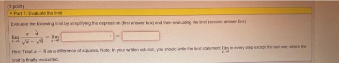 Solved Evaluate the following limit by simplifying the | Chegg.com