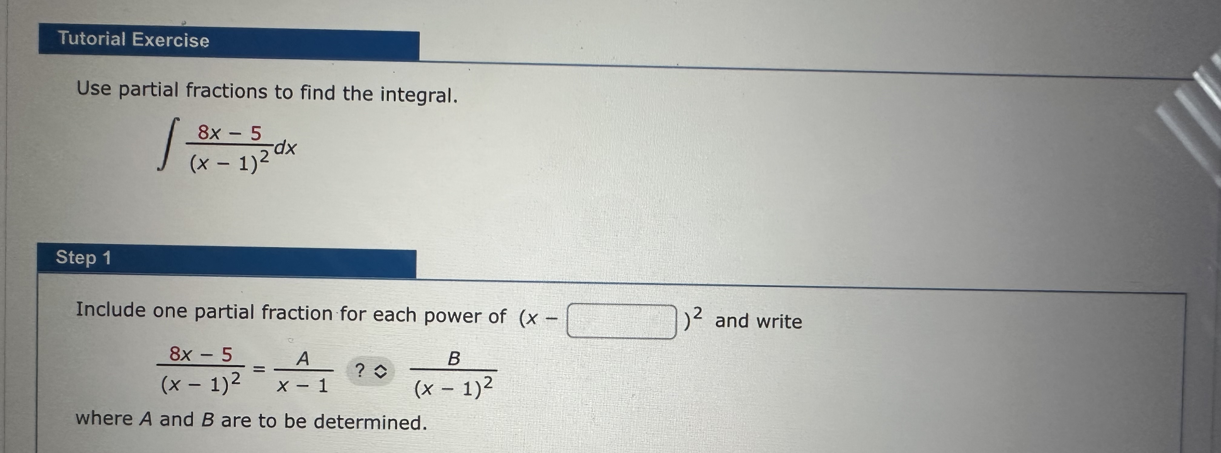 Solved Tutorial ExerciseUse partial fractions to find the | Chegg.com