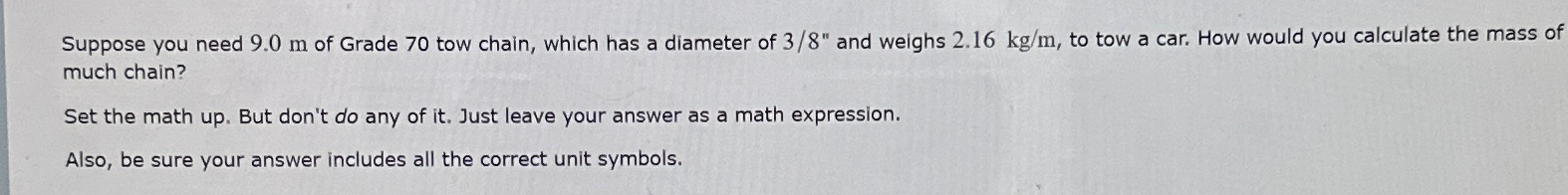 Solved Suppose you need 9.0m ﻿of Grade 70 ﻿tow chain, which | Chegg.com