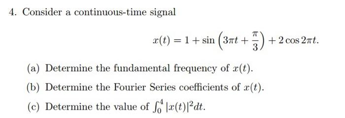 Solved 4. Consider a continuous-time signal | Chegg.com