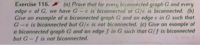 Solved Exercise 116. (a) Prove that for every biconnected | Chegg.com