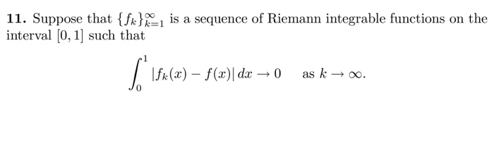 Solved is a sequence of Riemann integrable functions on the | Chegg.com