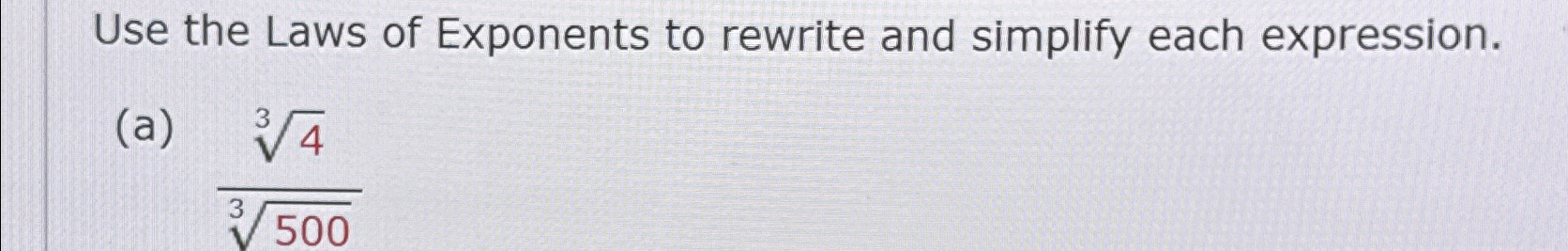 Solved Use the Laws of Exponents to rewrite and simplify | Chegg.com