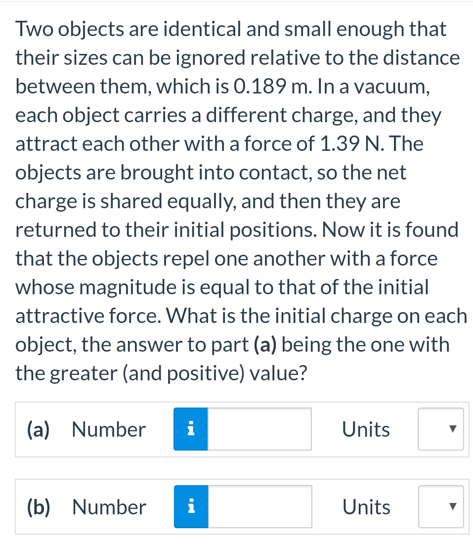 Solved Two objects are identical and small enough that their | Chegg.com