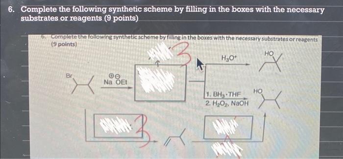 Solved Complete the following synthetic scheme by filling in | Chegg.com