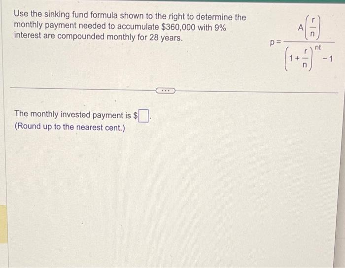 Solved Use the sinking fund formula shown to the right to | Chegg.com