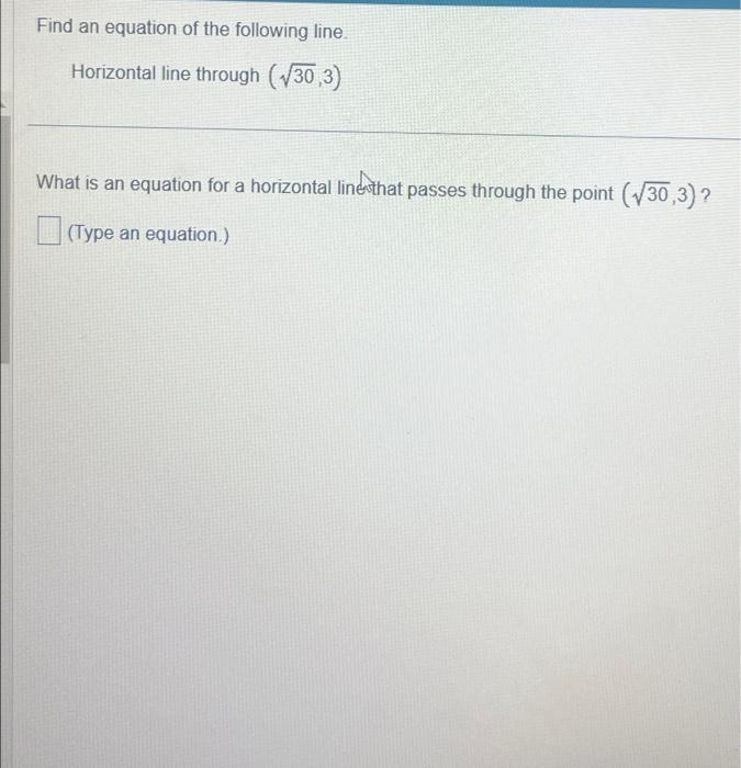 Solved Find an equation of the following line. Horizontal | Chegg.com