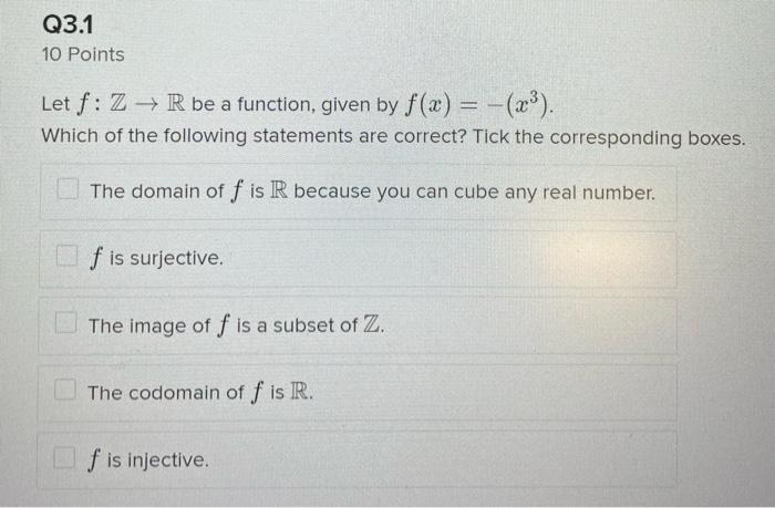 Solved Let f:Z→R be a function, given by f(x)=−(x3). Which | Chegg.com