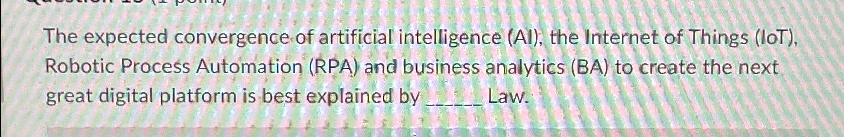 Solved The expected convergence of artificial intelligence | Chegg.com
