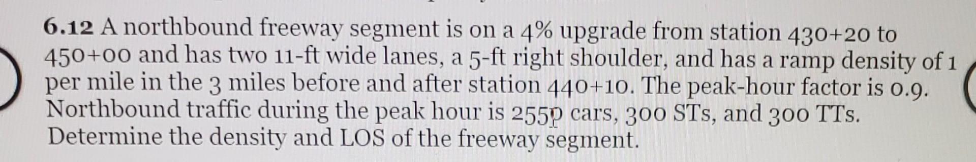 6.12 A northbound freeway segment is on a 4% upgrade | Chegg.com