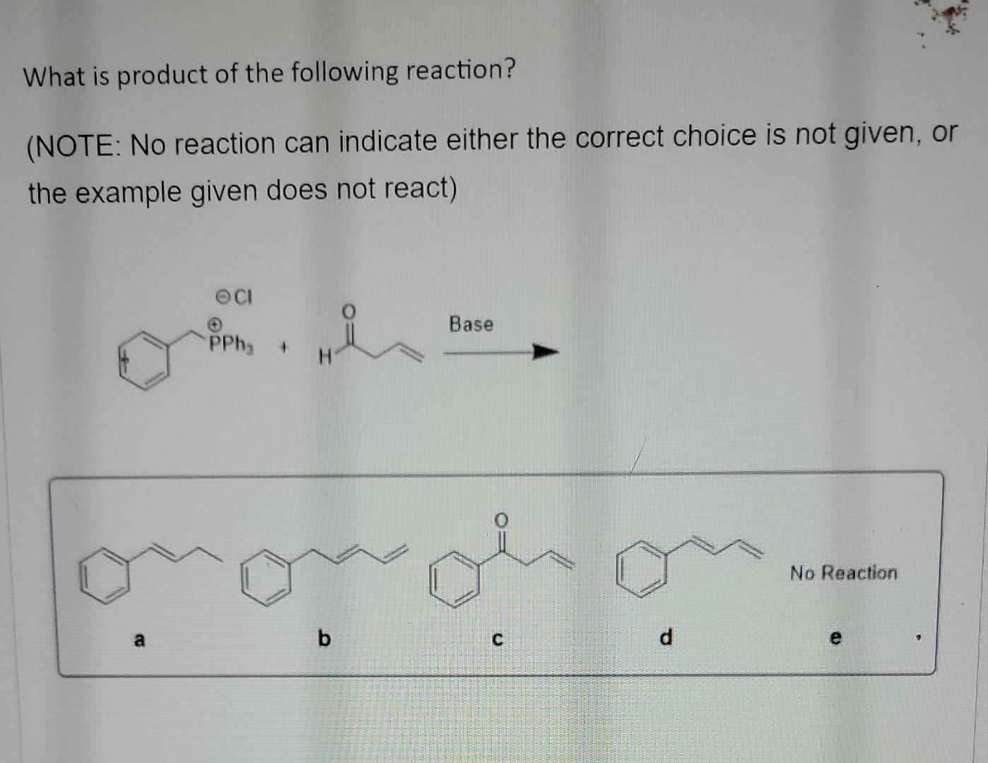 Solved What is product of the following reaction (Note: no | Chegg.com