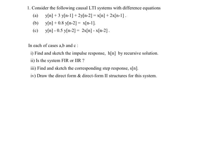 Solved 1. Consider the following causal LTI systems with | Chegg.com