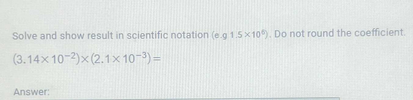 Solved Solve and show result in scientific notation | Chegg.com