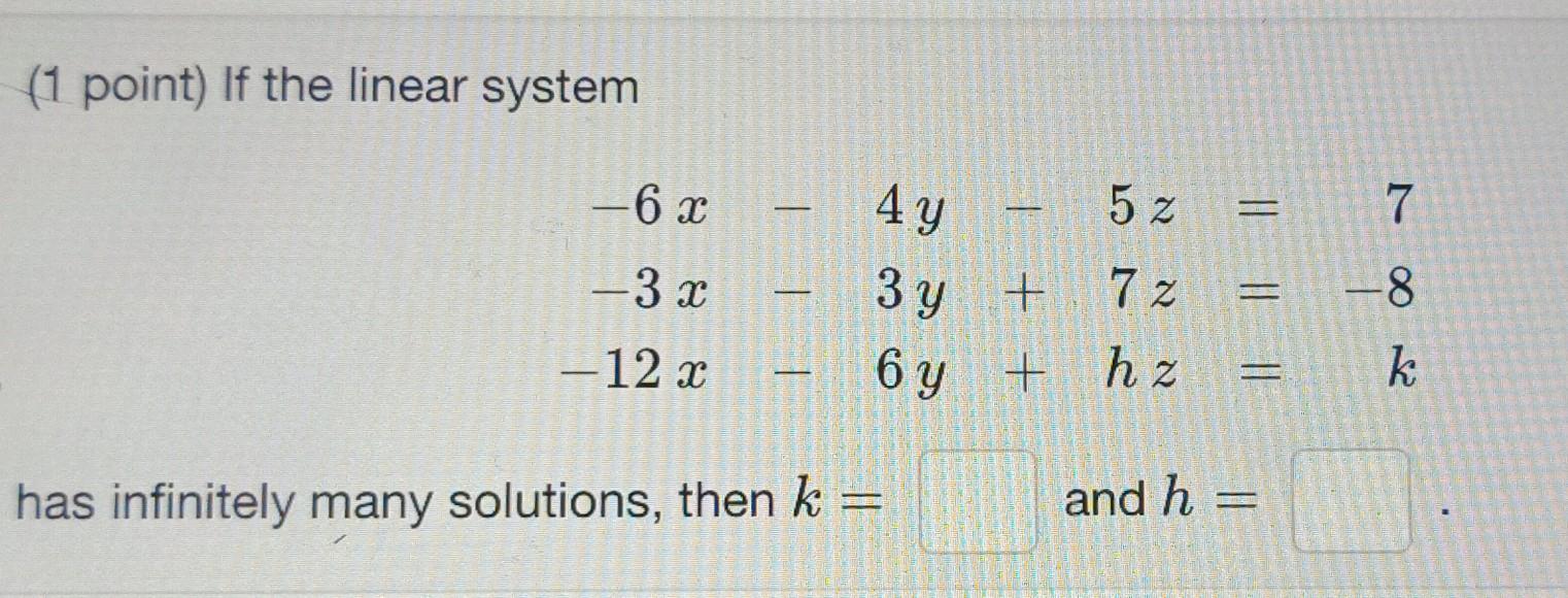 Solved (1 point) If the linear system | Chegg.com