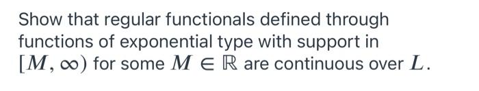 Solved Show that regular functionals defined through | Chegg.com